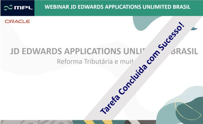 Webinar JD Edwards Applications Unlimited Brasil Webinar JD Edwards Applications Unlimited Brasil